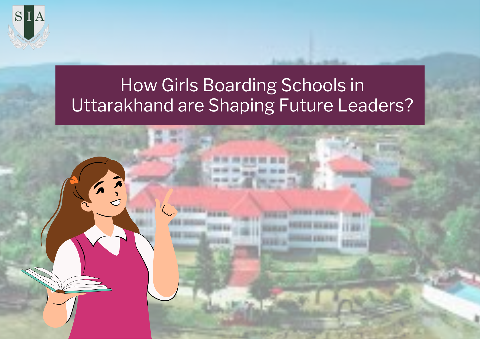 How Girls Boarding Schools are Shaping Future Leaders?